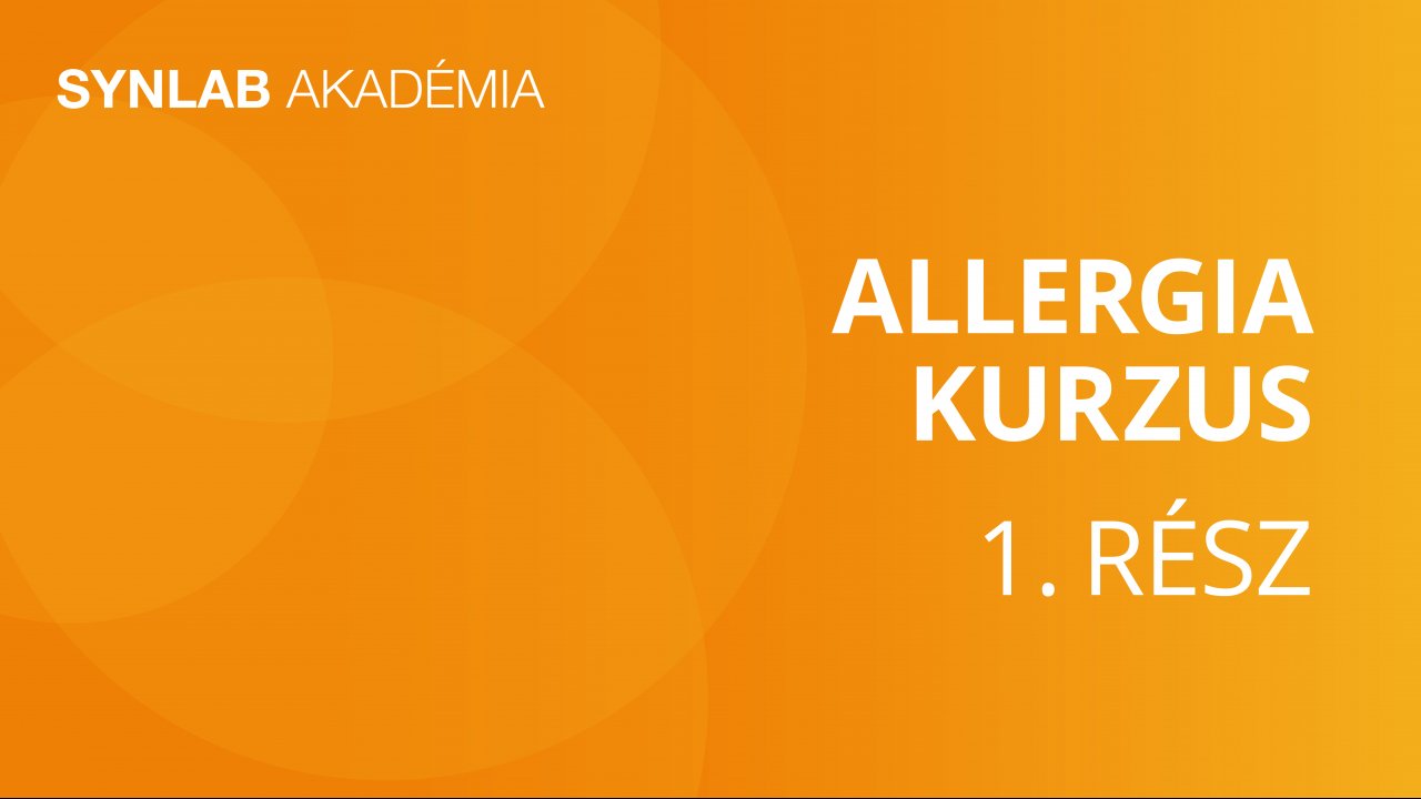 Allergia kurzus 1. rész - Online kurzus - SYNLAB Akadémia